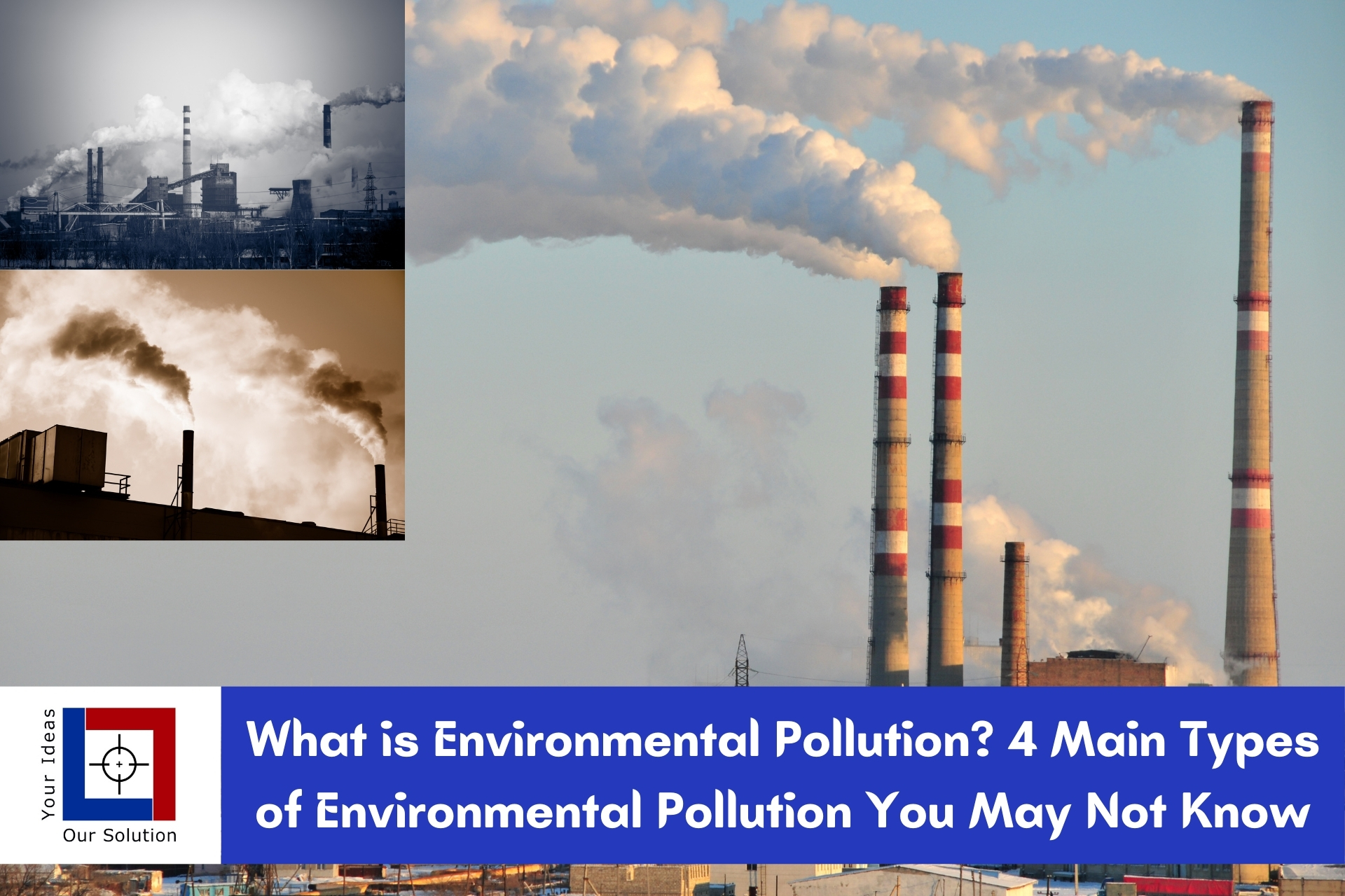What Is The Environmental Pollution Write Its Causes And Types ...